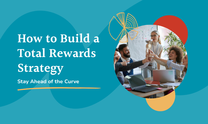 How to Build a Total Rewards Strategy for 2026