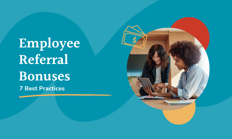 Employee Referral Bonuses: 7 Best Practices - COMPT