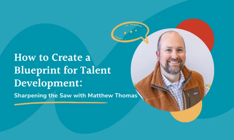 How to Create a Blueprint for Talent Development: Sharpening the Saw ...